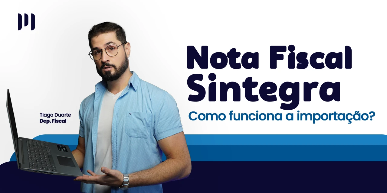 Nota Fiscal Sintegra: aprenda como importar no Sistema Makro
