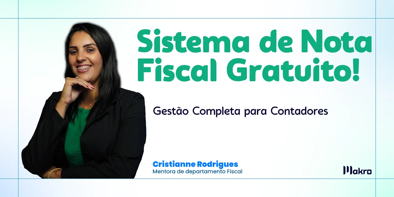Sistema de nota fiscal gratuito da Makro: Gestão Completa!
