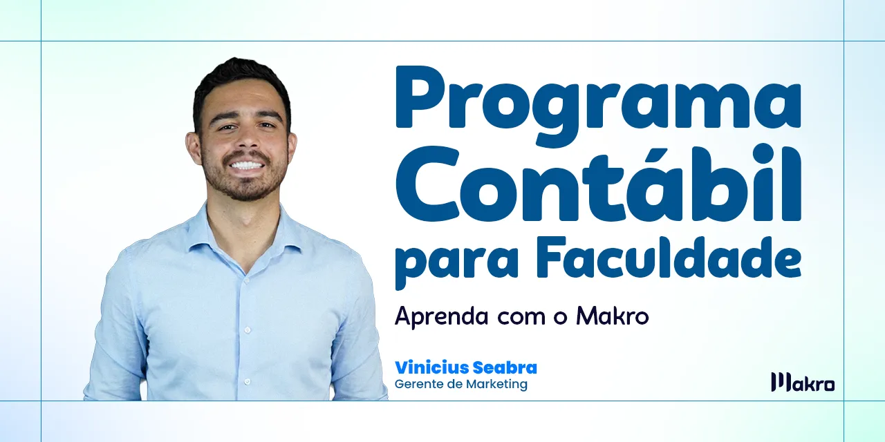 Programa Contábil para Faculdade: aprenda com o Makro